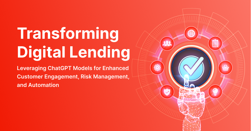 Revolutionizing Digital Lending with ChatGPT: Enhanced Engagement, Risk Management and Automation