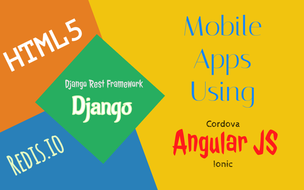Powerful Mobile Apps Angularjs Django Drf And Redis Part 1